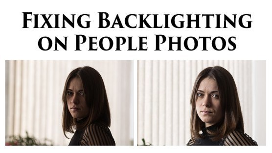Three ways to fix dark backlit people photos