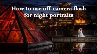 How to Use Off-Camera Flash to Create a Dramatic Night Portrait