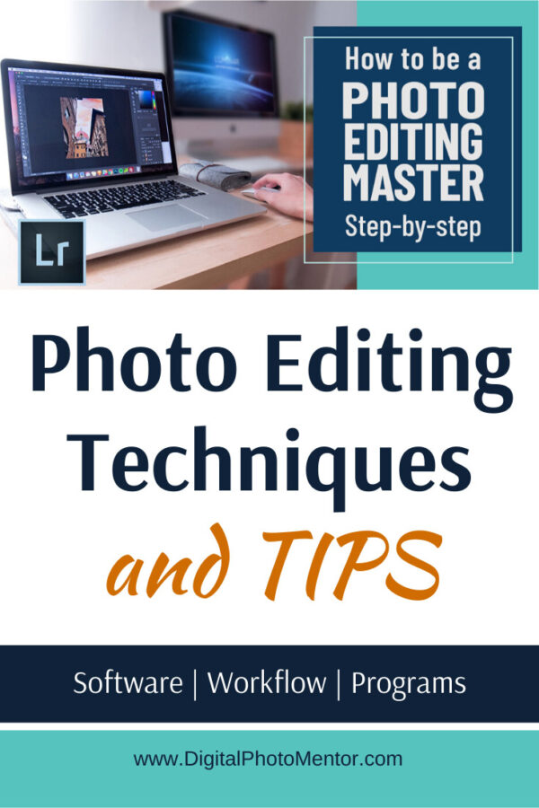 How to Become a Photo Editing Master Step-by-Step - Digital Photo Mentor